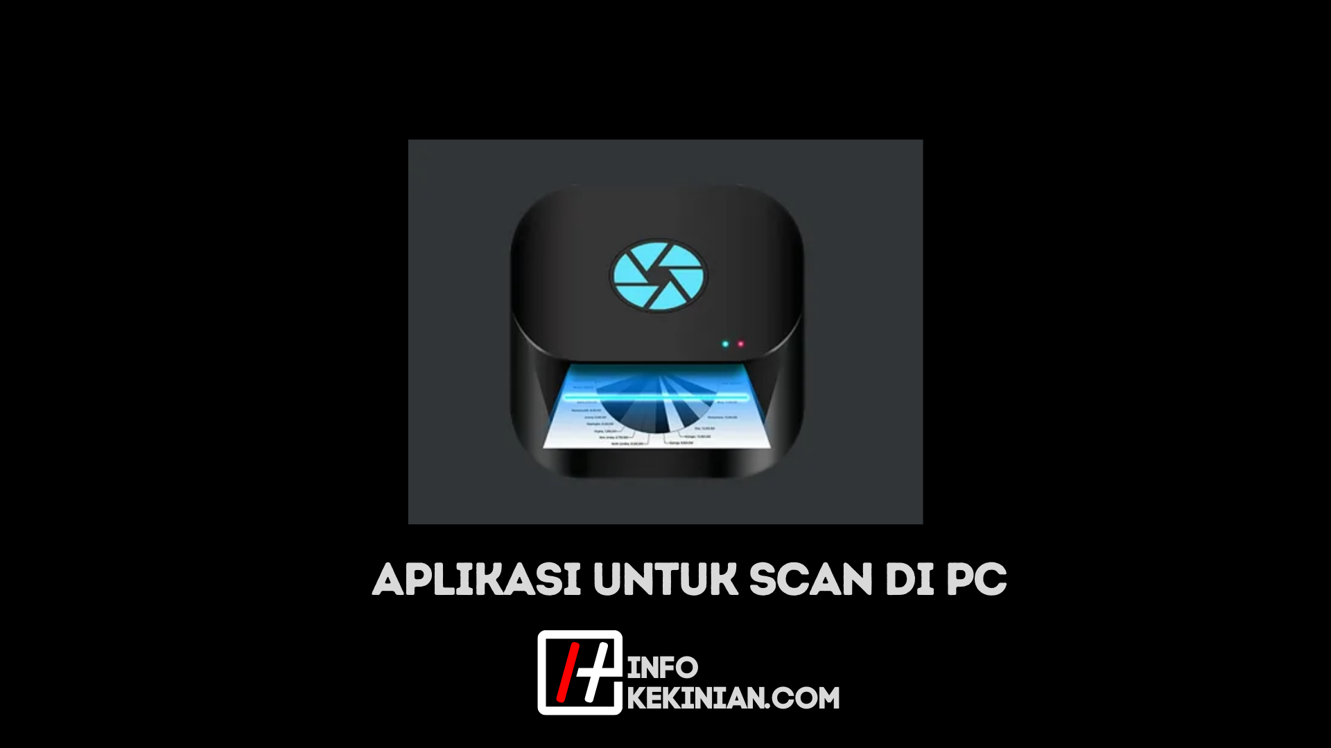 Aplikasi Untuk Scan di PC Aplikasi Untuk Scan di PC
