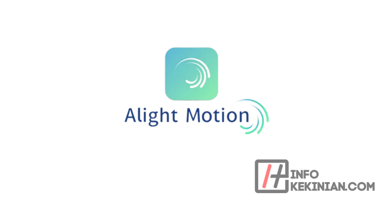 Keunggulan Aplikasi Alight Motion