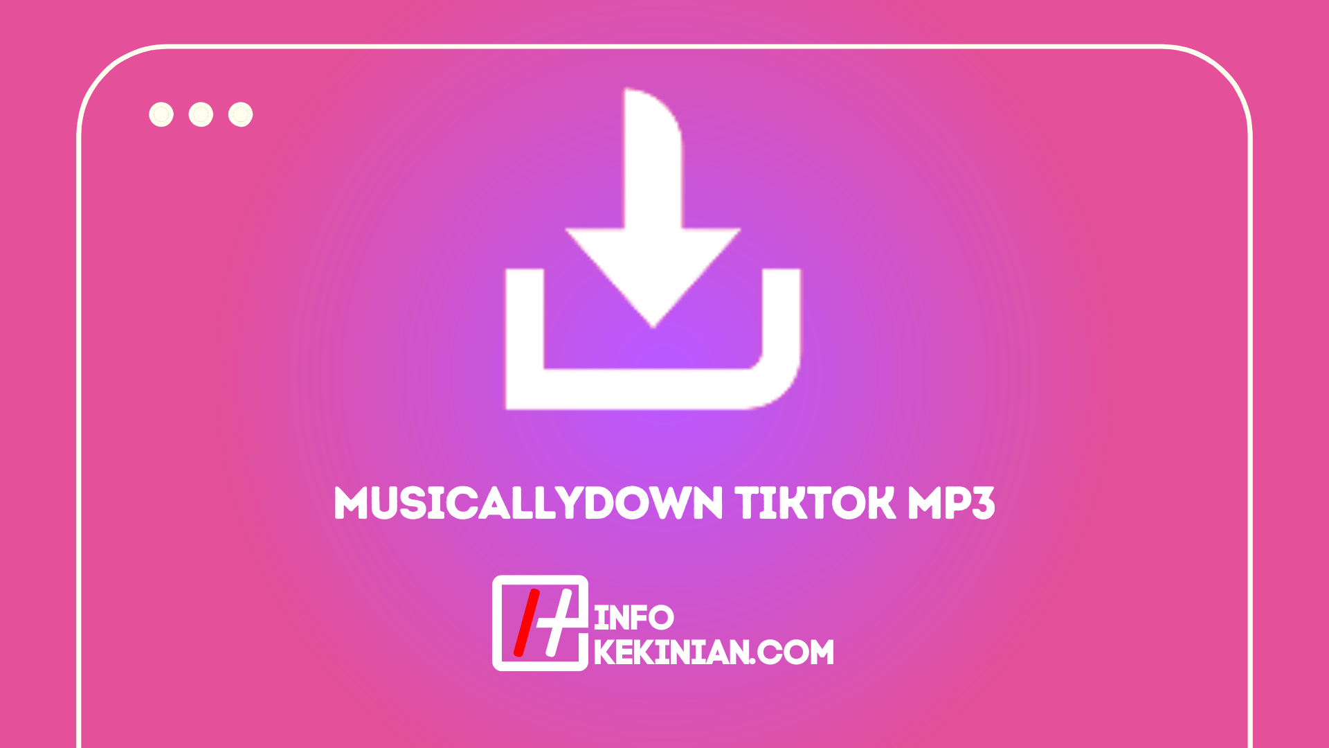 Pengertian serta Kelebihan dan Kekurangan Musicallydown Tiktok MP3 Pengertian serta Kelebihan dan Kekurangan Musicallydown Tiktok MP3