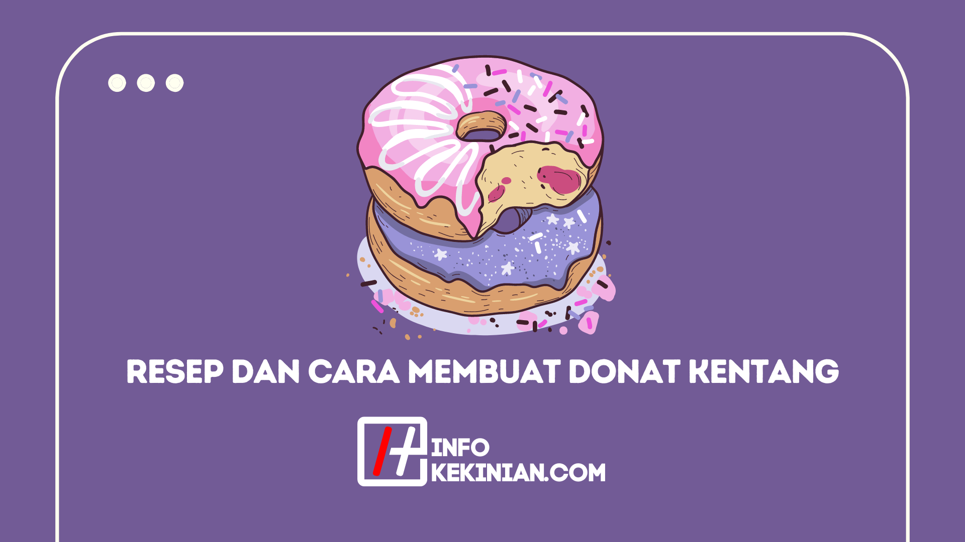 Resep dan Cara Membuat Donat Kentang Sederhana Resep dan Cara Membuat Donat Kentang Sederhana