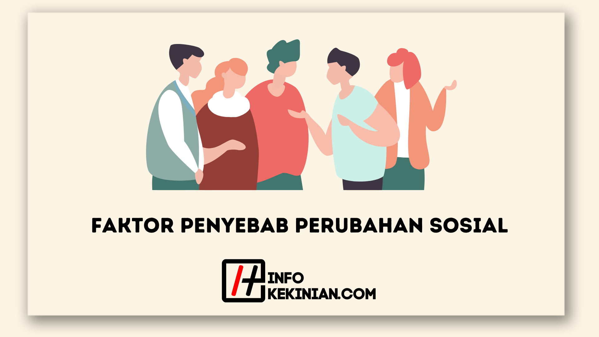 11 Faktor Penyebab Perubahan Sosial Yang Terjadi