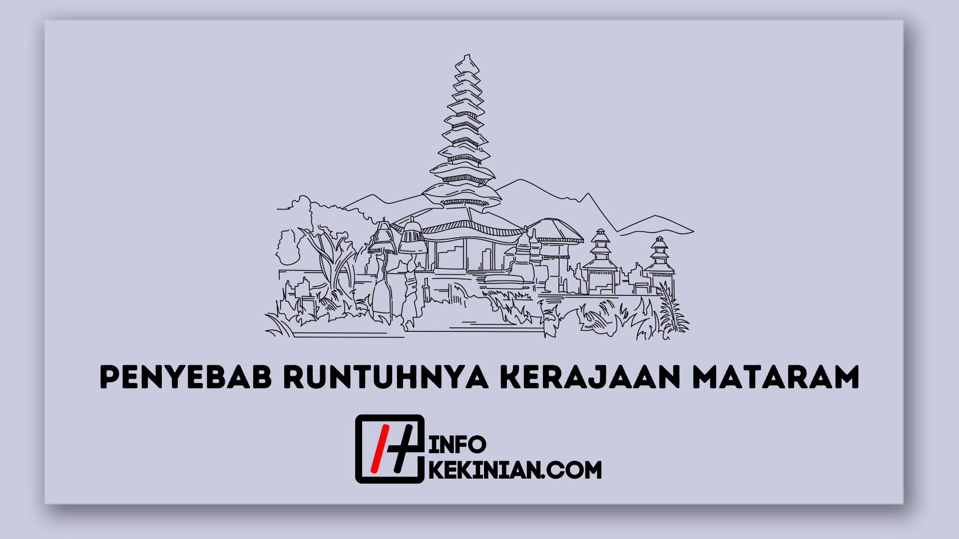 8 Penyebab Runtuhnya Kerajaan Mataram yang Wajib Diketahui 8 Penyebab Runtuhnya Kerajaan Mataram yang Wajib Diketahui