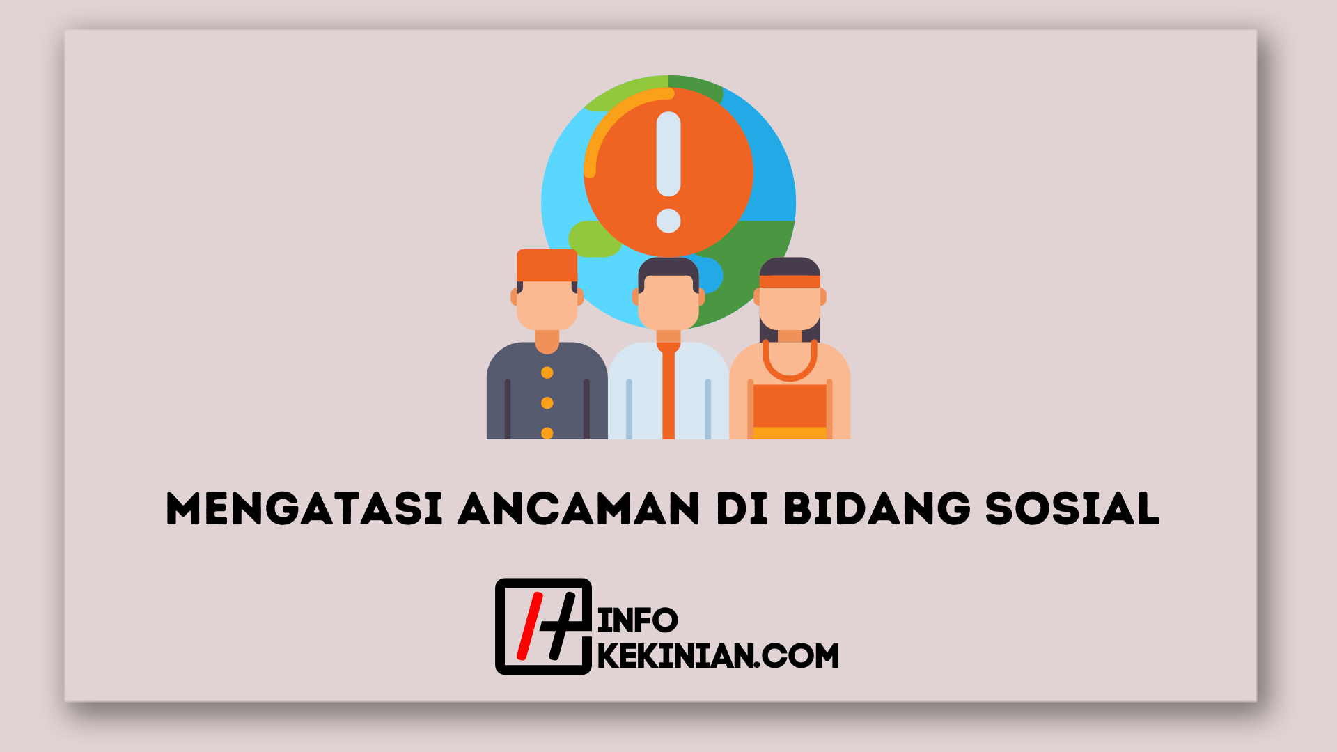 10 Strategi Mengatasi Ancaman di Bidang Sosial Budaya yang Wajib Diketahui 10 Strategi Mengatasi Ancaman di Bidang Sosial Budaya yang Wajib Diketahui