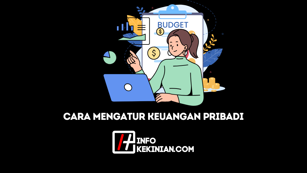 7 Cara Mengatur Keuangan Pribadi untuk Pemula 7 Cara Mengatur Keuangan Pribadi untuk Pemula